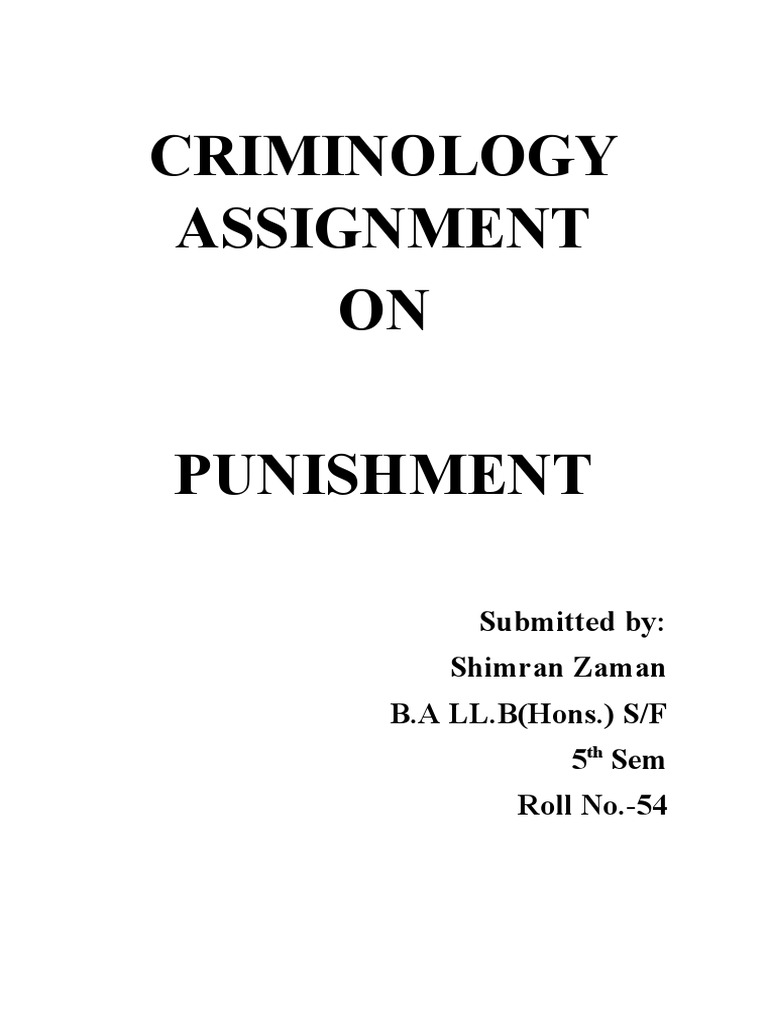 Criminology Assignment ON Punishment: Submitted By: Shimran Zaman B.A ... Criminology Assignment ON Punishment: Submitted By: Shimran Zaman B.A ...