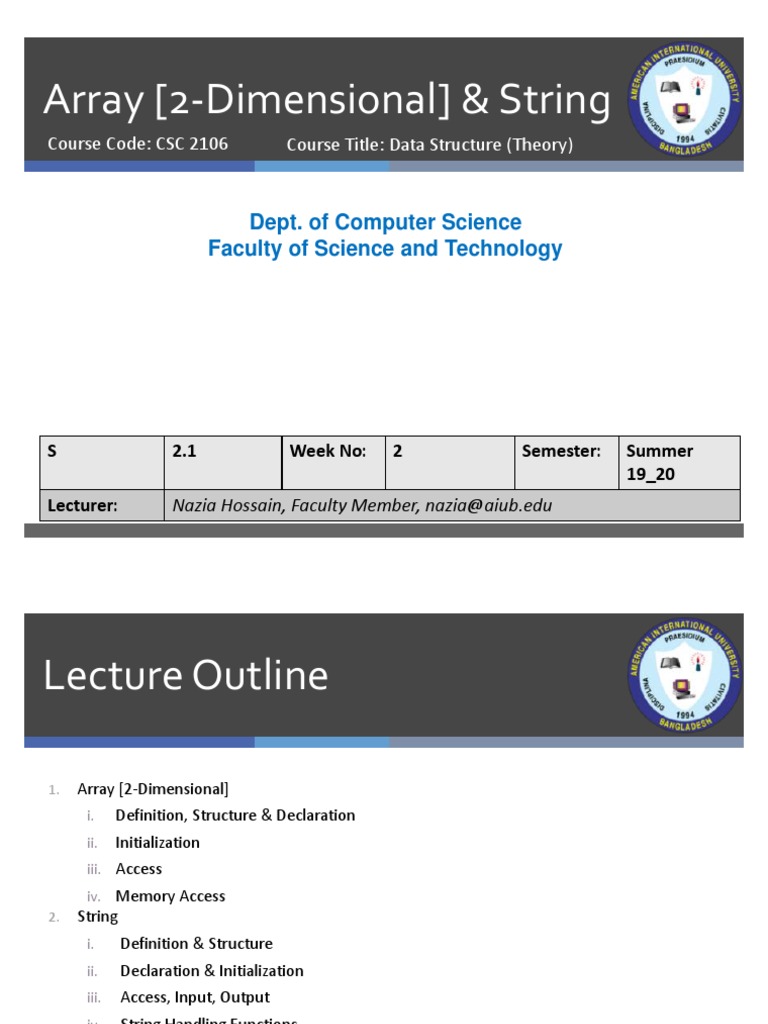 Array (2-Dimensional) & String: Dept. of Computer Science Faculty of Science and Technology ...
