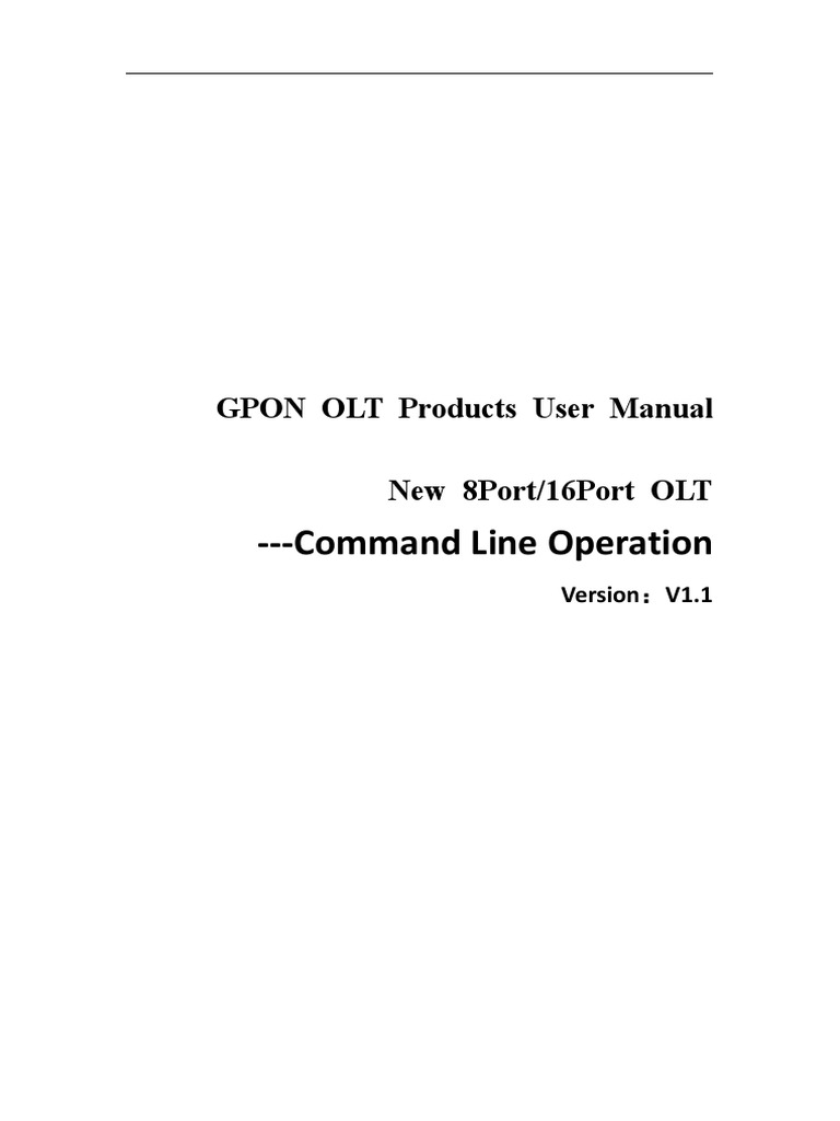 GPON OLT (New 8PON Port, 16PON Port) User Manual-Command Line Operation - V1.1 20180723 | PDF ...