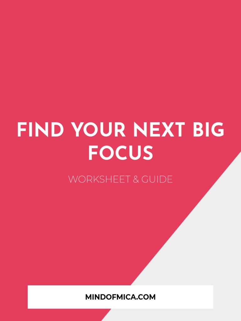 Find Your Next Big Focus: Worksheet & Guide | PDF | Goal