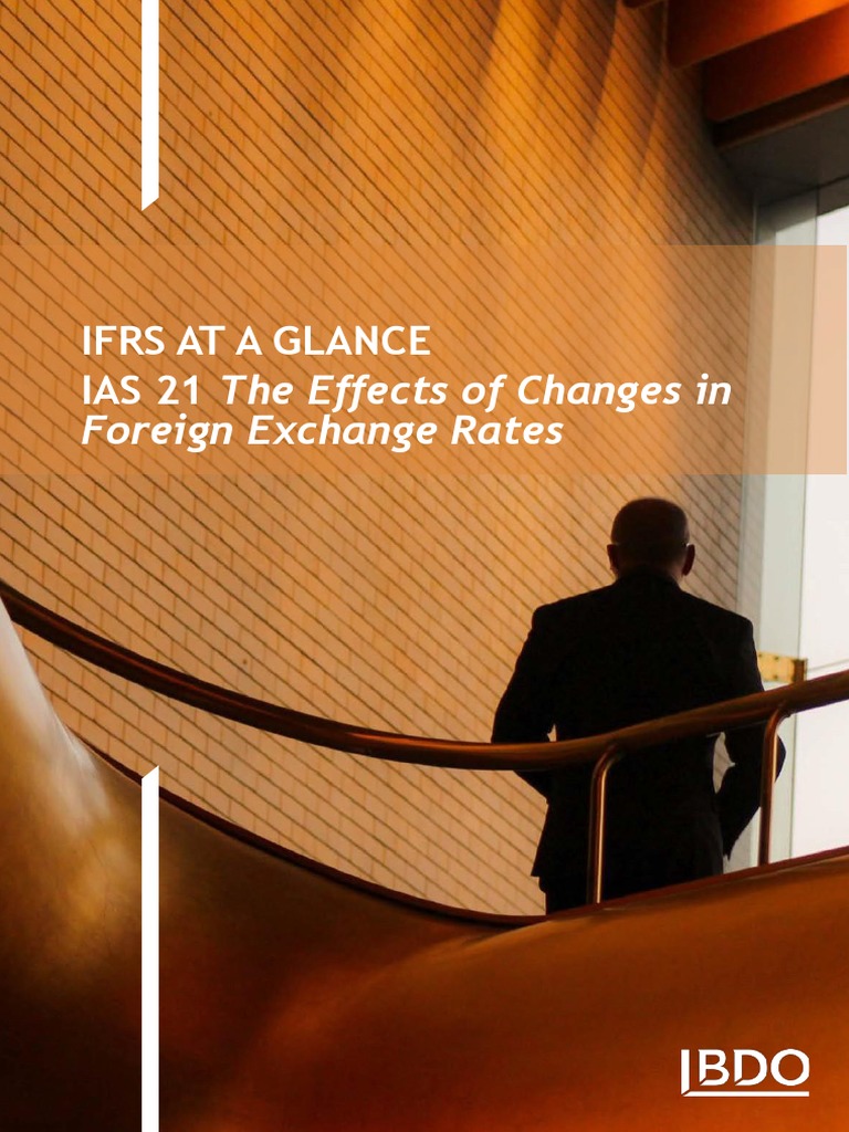 Ifrs at A Glance IAS 21 The Effects of Changes In: Foreign Exchange ...