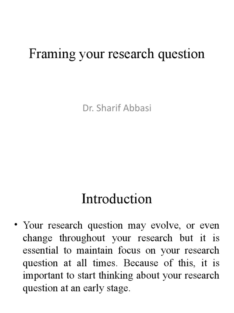 Framing Your Research Question: Dr. Sharif Abbasi | Download Free PDF ...
