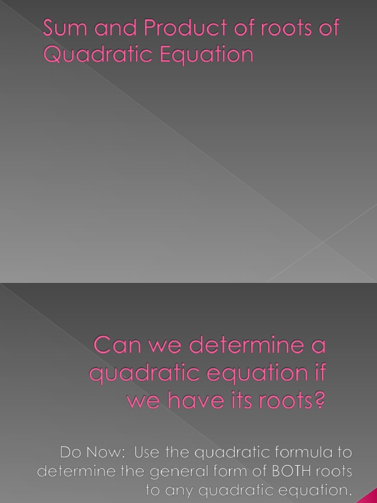 Sum and Product of Quadratic Roots | PDF | Quadratic Equation | Equations