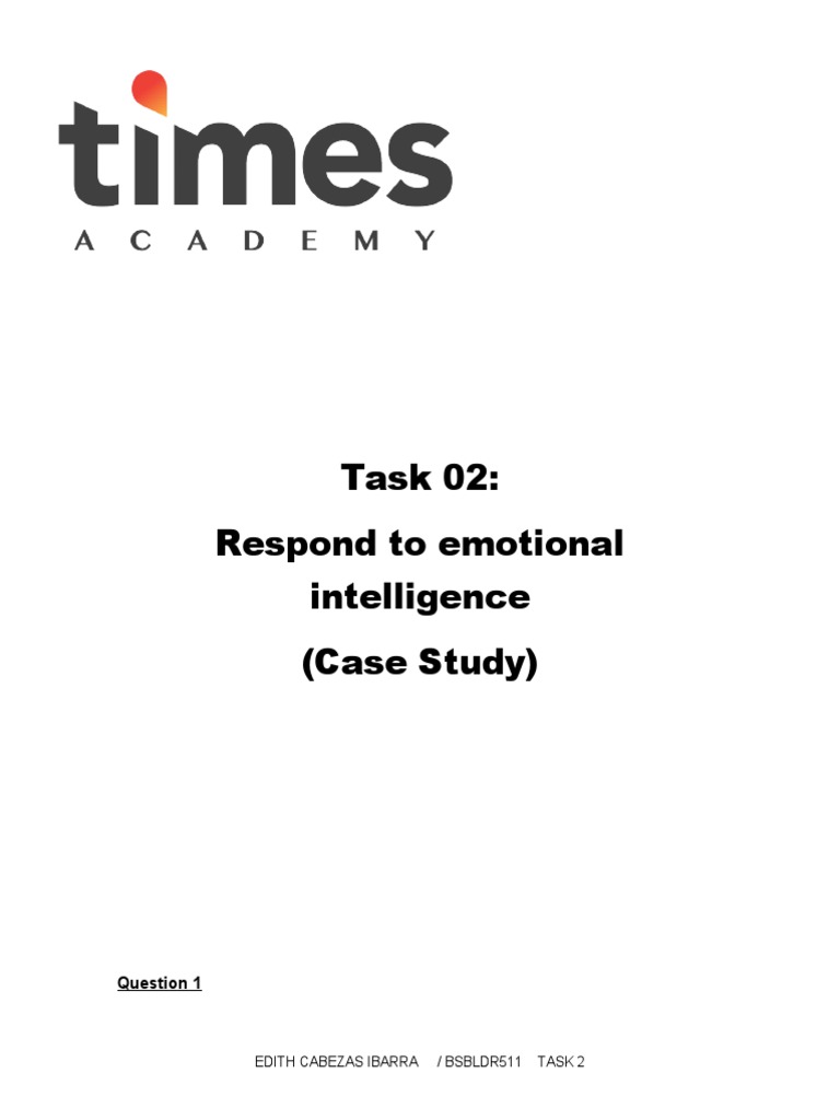 Task 02: Respond To Emotional Intelligence (Case Study) : Edith Cabezas ...
