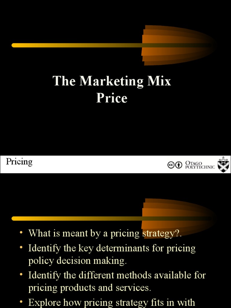 The Marketing Mix Price: Pricing | PDF | Pricing | Discounts And Allowances