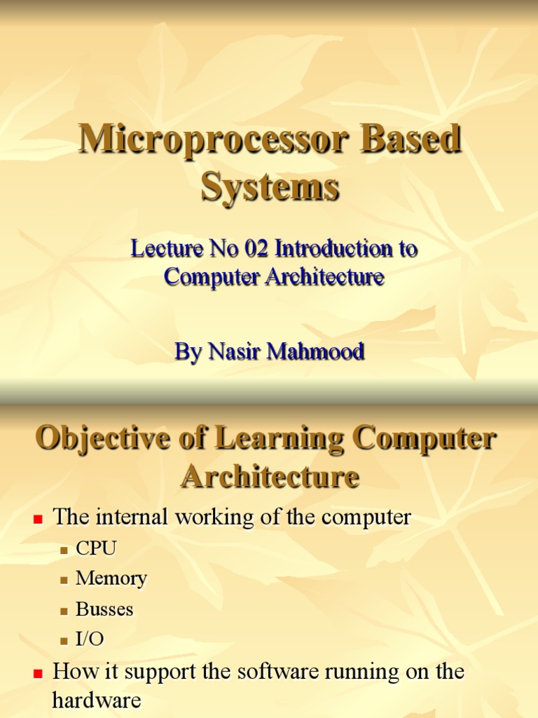 Microprocessor Based Systems Lecture No 02 Introduction To Computer Architecture Pdf