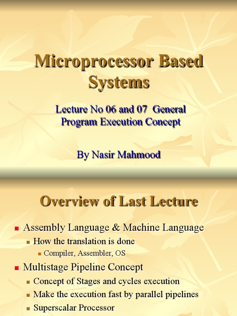 06 Microprocessor Systems Lecture No 06 and 07 General Program Concept ...