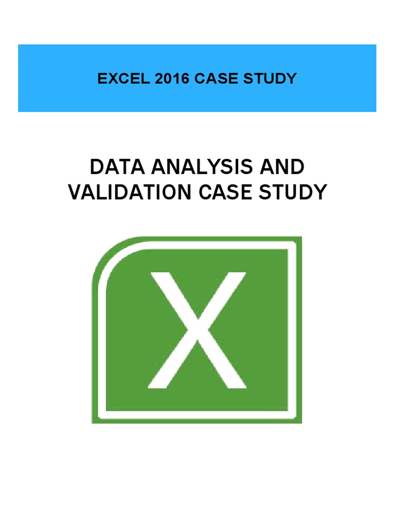 Data Analysis and Validation - Case Study | PDF | Microsoft Excel | Information Retrieval
