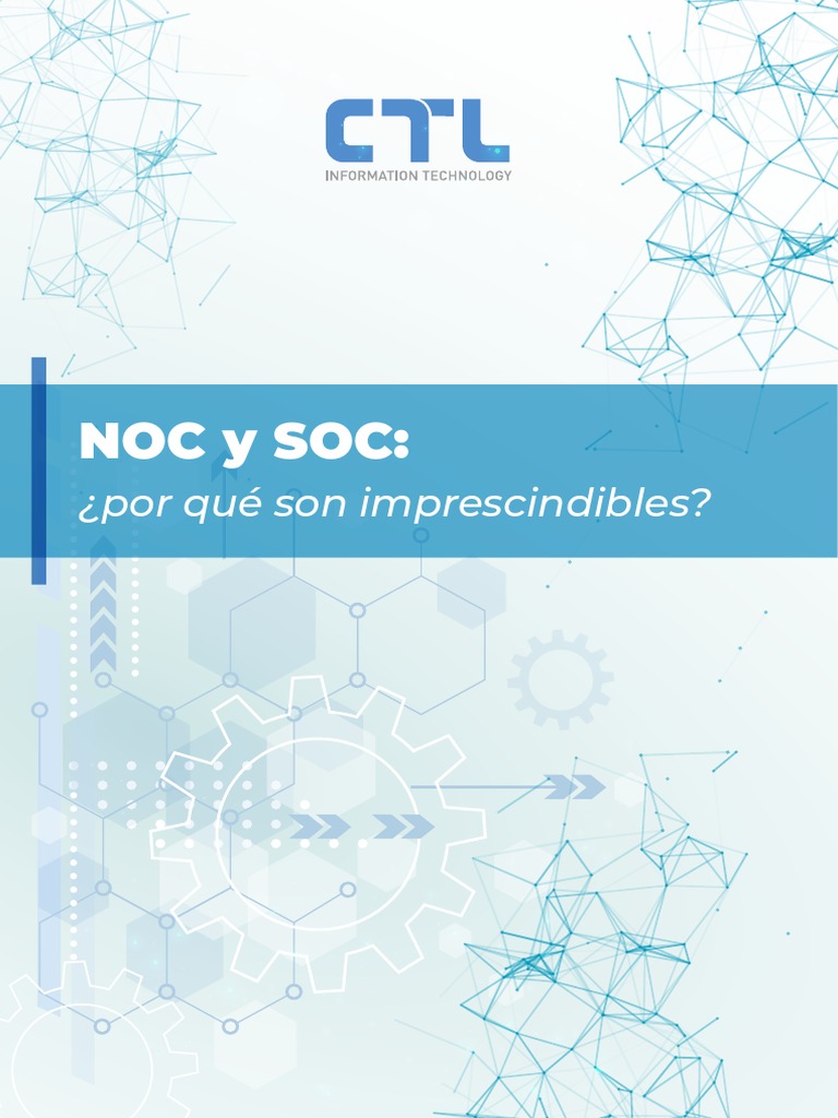 CTL - NOC y SOC ¿Por Qué Son Imprescindibles - Compressed | PDF | La ...