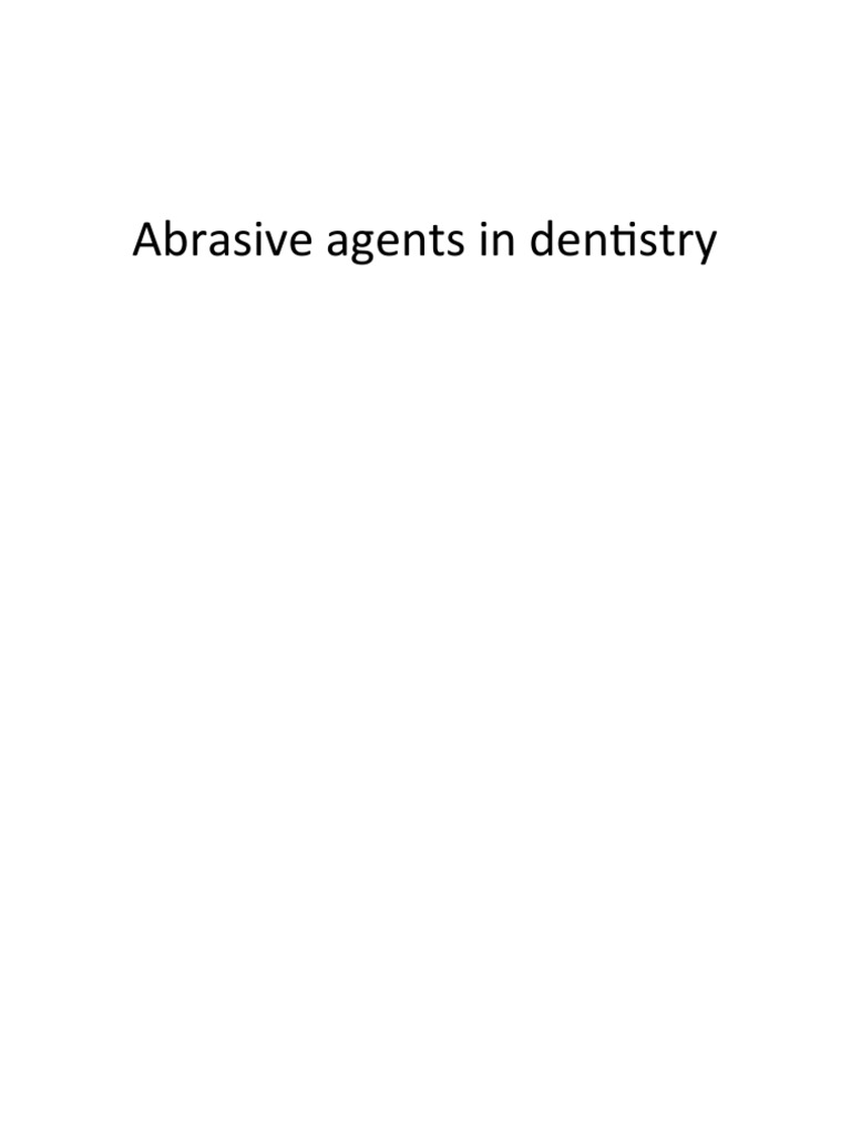 Abrasive Agents in Dentistry | PDF | Abrasive | Wear