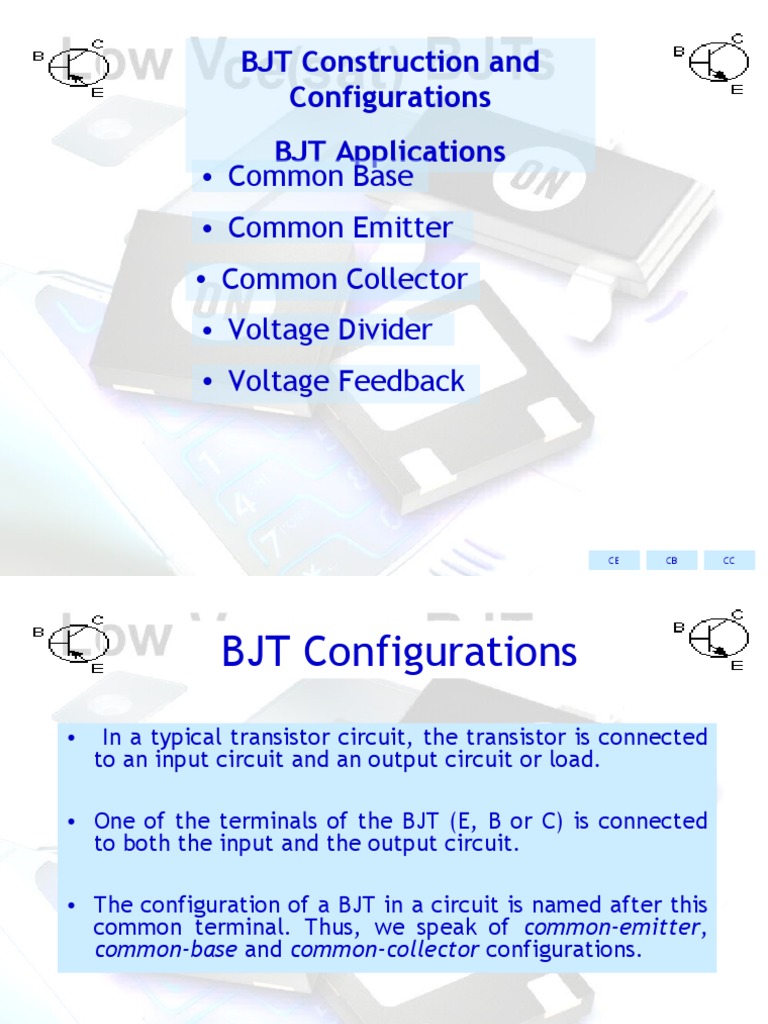 BJT Construction and Configurations BJT Applications: - Common Emitter ...