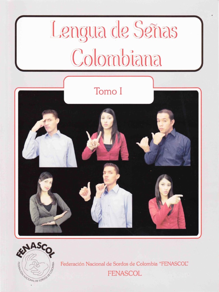 Tomo LENGUA DE SEÑAS 1 LSC Fenascol PDF | PDF | Sociolingüística ...