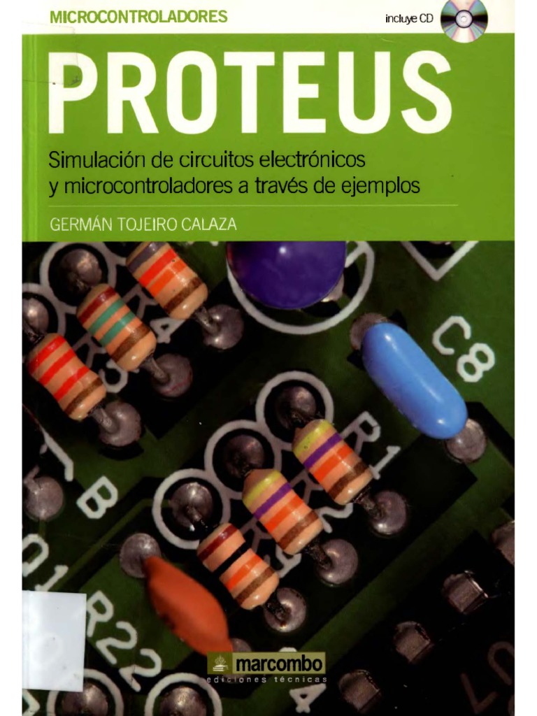 Proteus - Simulacion de Circuitos Electronicos Y Microcontroladores PDF | PDF