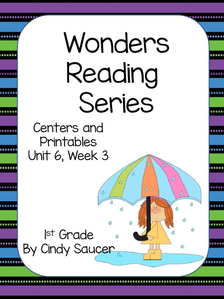 Wonders Reading Series: Centers and Printables Unit 6, Week 3 | PDF