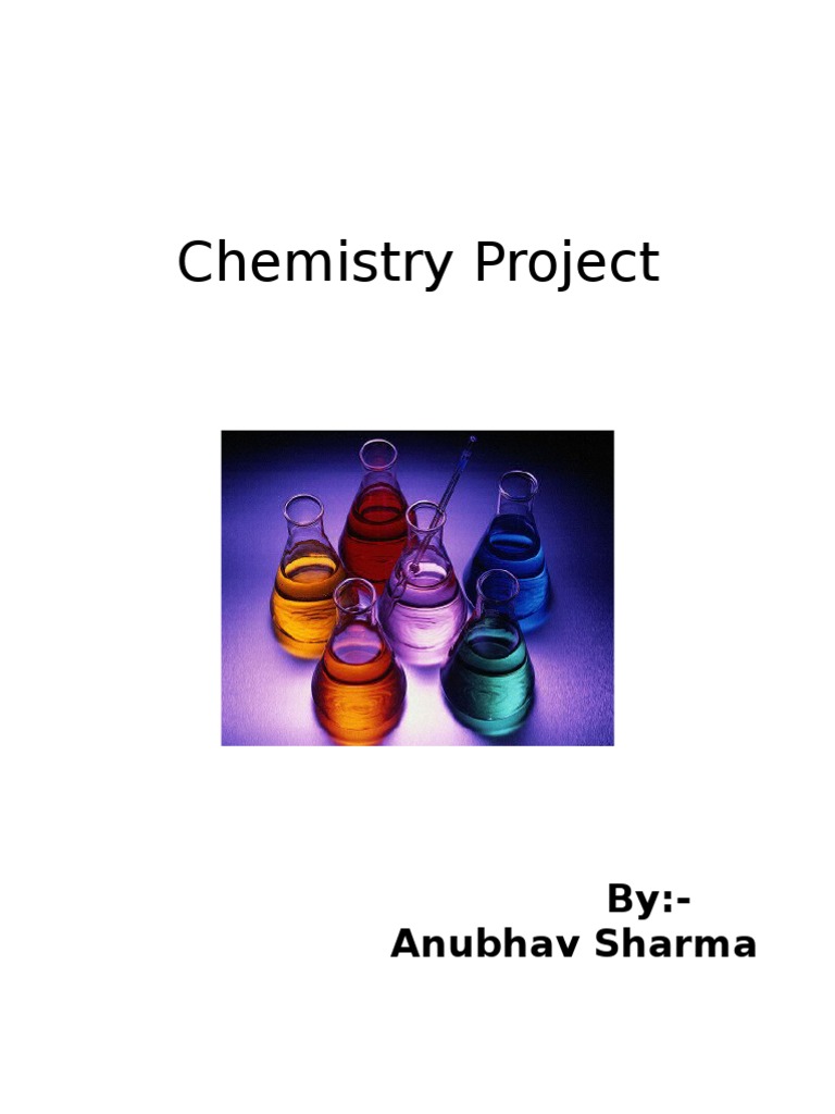 Chemistry Project: By:-Anubhav Sharma | PDF | Alloy | Nitric Acid
