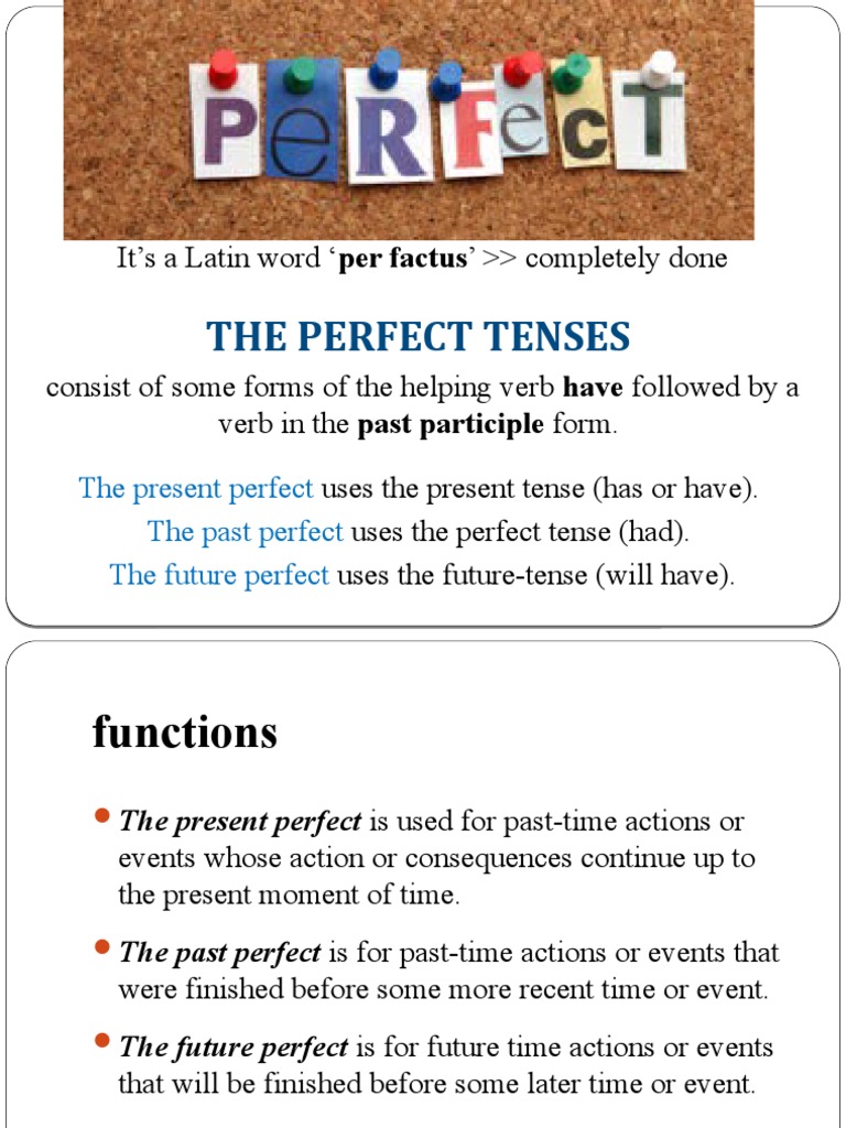 The Perfect Tenses: It's A Latin Word Per Factus' Completely Done | PDF ...