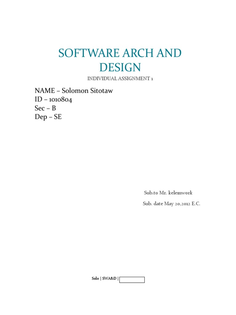 Software Arch and Design: NAME - Solomon Sitotaw ID - 1010804 Sec - B ...
