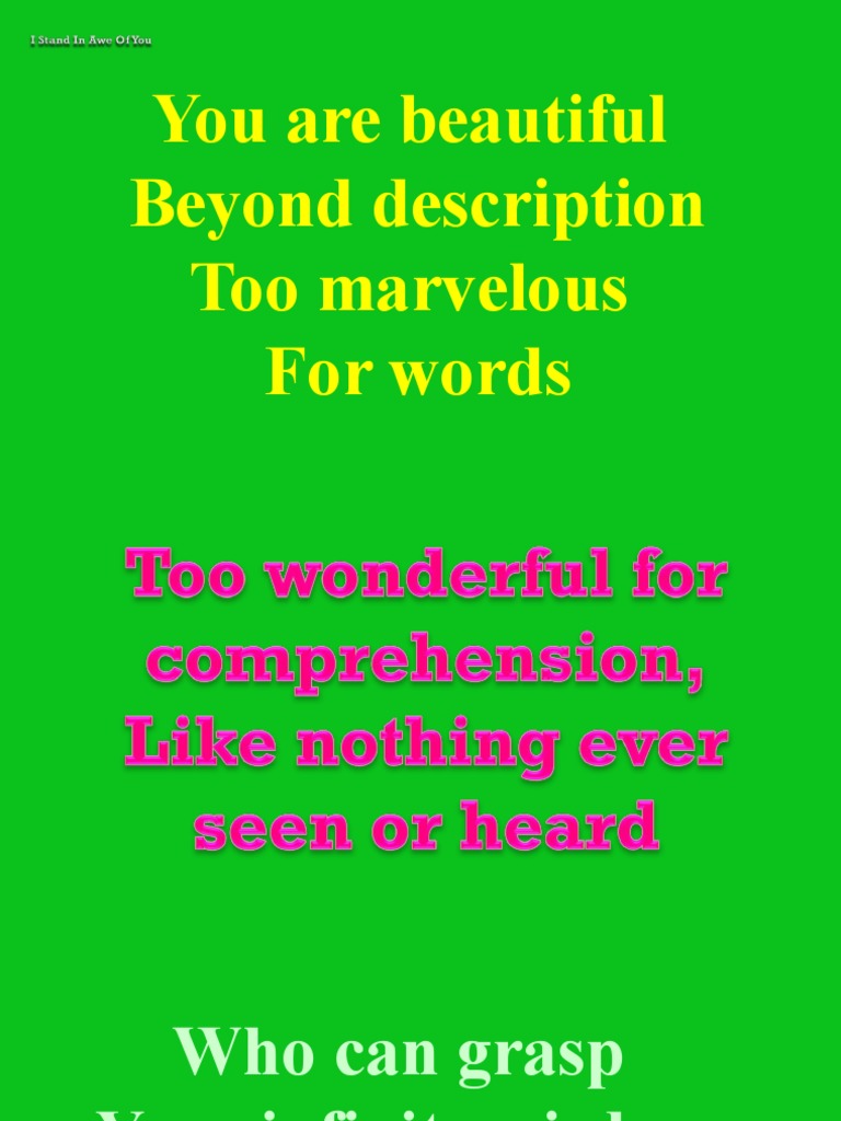 You Are Beautiful Beyond Description Too Marvelous For Words | PDF