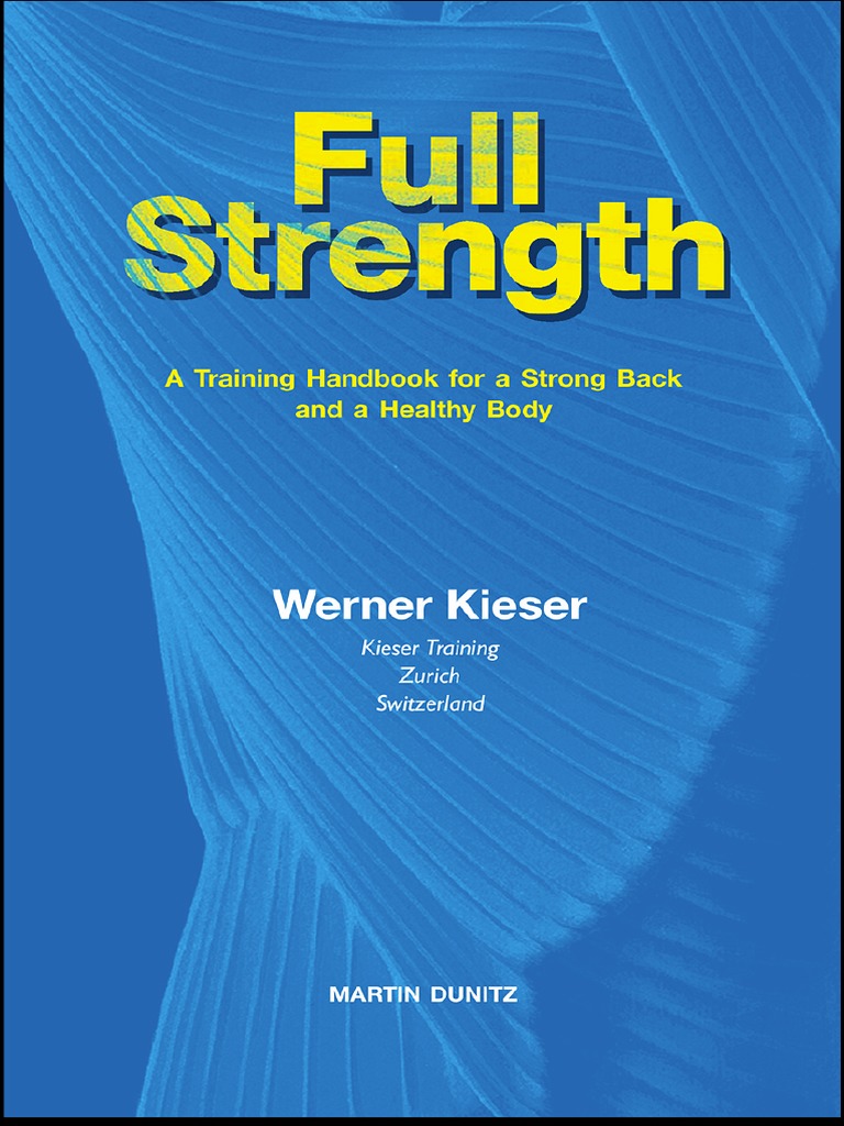 Full Strength A Training Handbook For A Strong Back and A Healthy Body ...