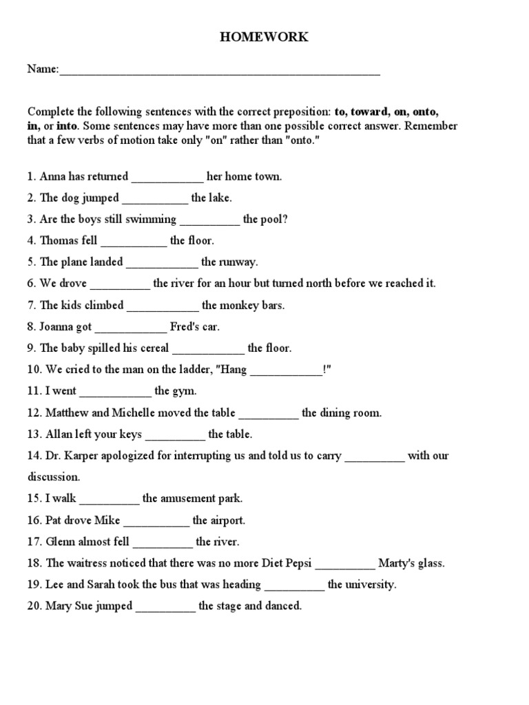 Homework: In, or Into. Some Sentences May Have More Than One Possible ...