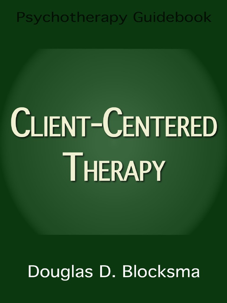 Client Centered Therapy | PDF | Psychotherapy | Mental Health