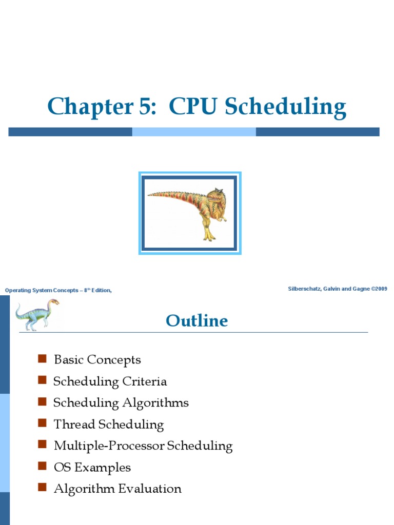 Chapter 5: CPU Scheduling: Silberschatz, Galvin and Gagne ©2009 ... Chapter 5: CPU Scheduling: Silberschatz, Galvin and Gagne ©2009 ...