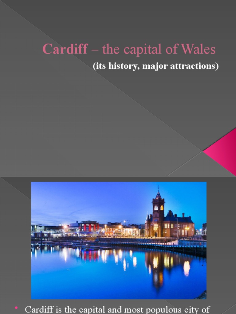 Cardiff - The Capital of Wales: (Its History, Major Attractions) | PDF