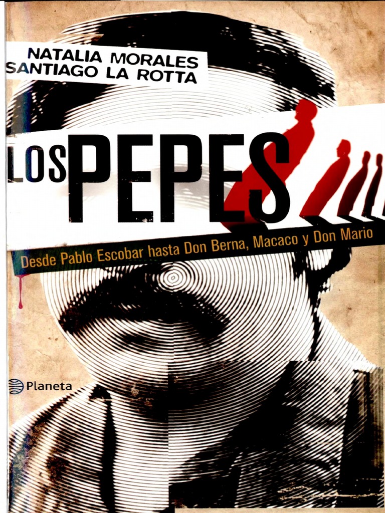 Los PEPES - Desde Pablo Escobar Hasta Don Berna - Macaco y Don Mario PDF | PDF