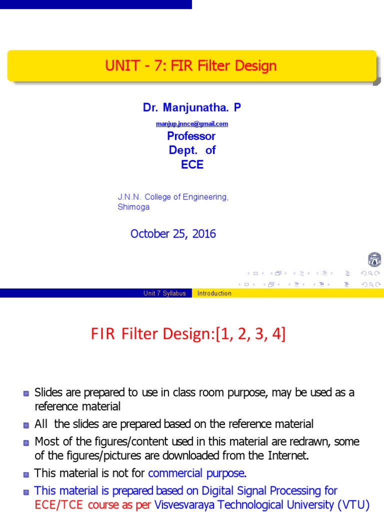 UNIT - 7: FIR Filter Design: Dr. Manjunatha. P Professor Dept. of ECE | PDF