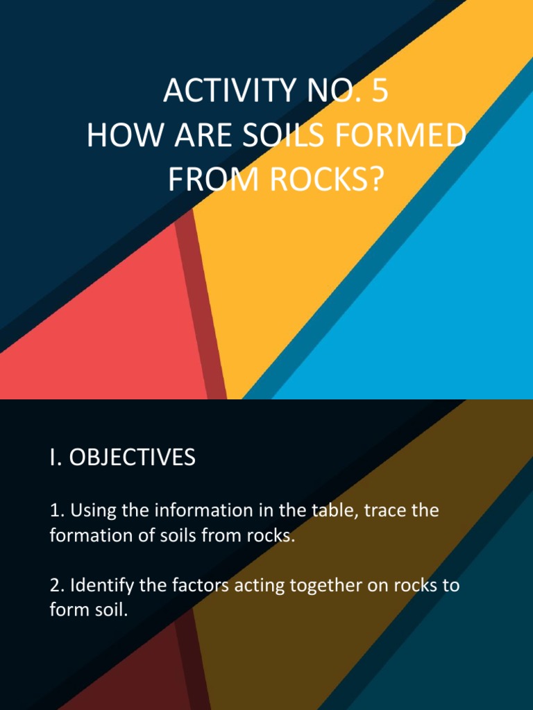 The Soil Formation Process: How Rocks Break Down and Transform Into ...