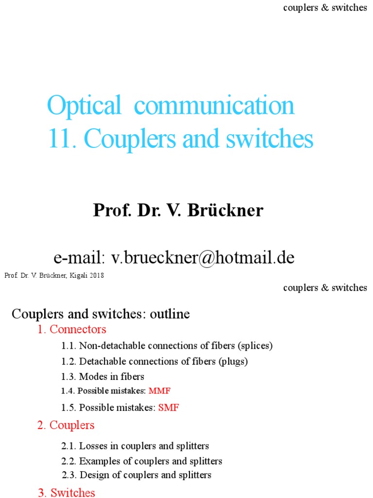 Optical Communication 11. Couplers and Switches: Prof. Dr. V. Brückner ...