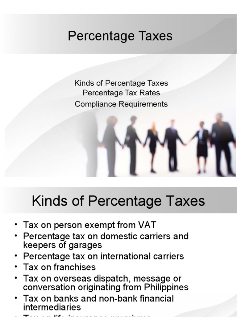 Percentage Taxes: Kinds of Percentage Taxes Percentage Tax Rates ...