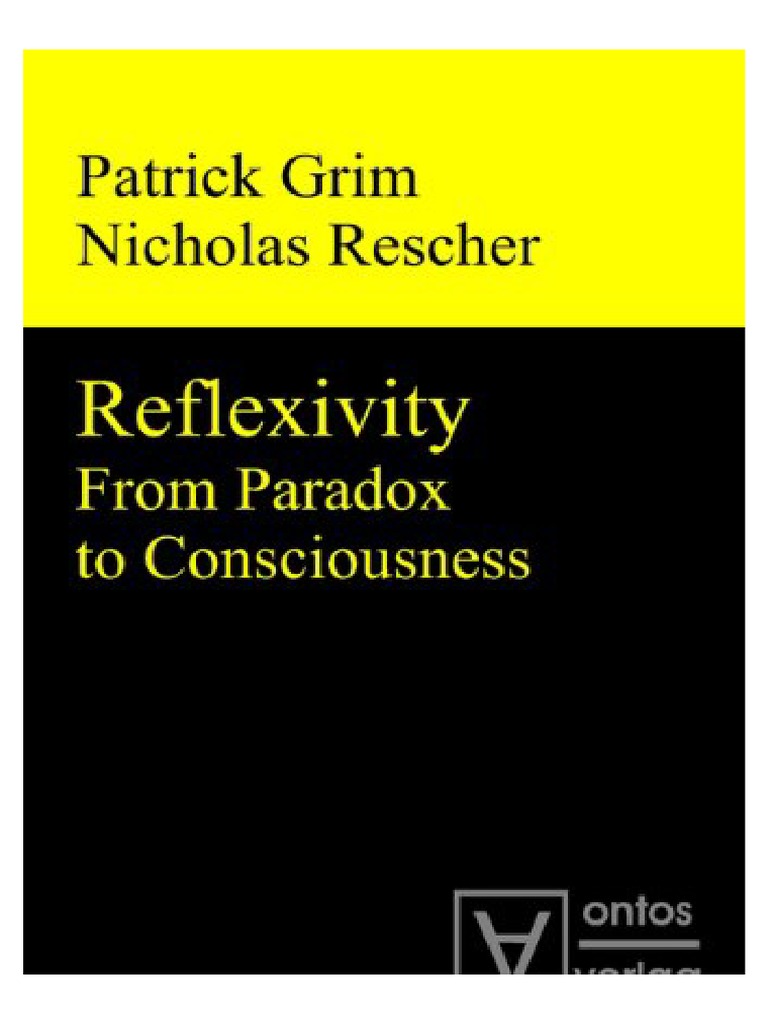 Patrick Grim, Nicholas Rescher-Reflexivity - From Paradox To ...