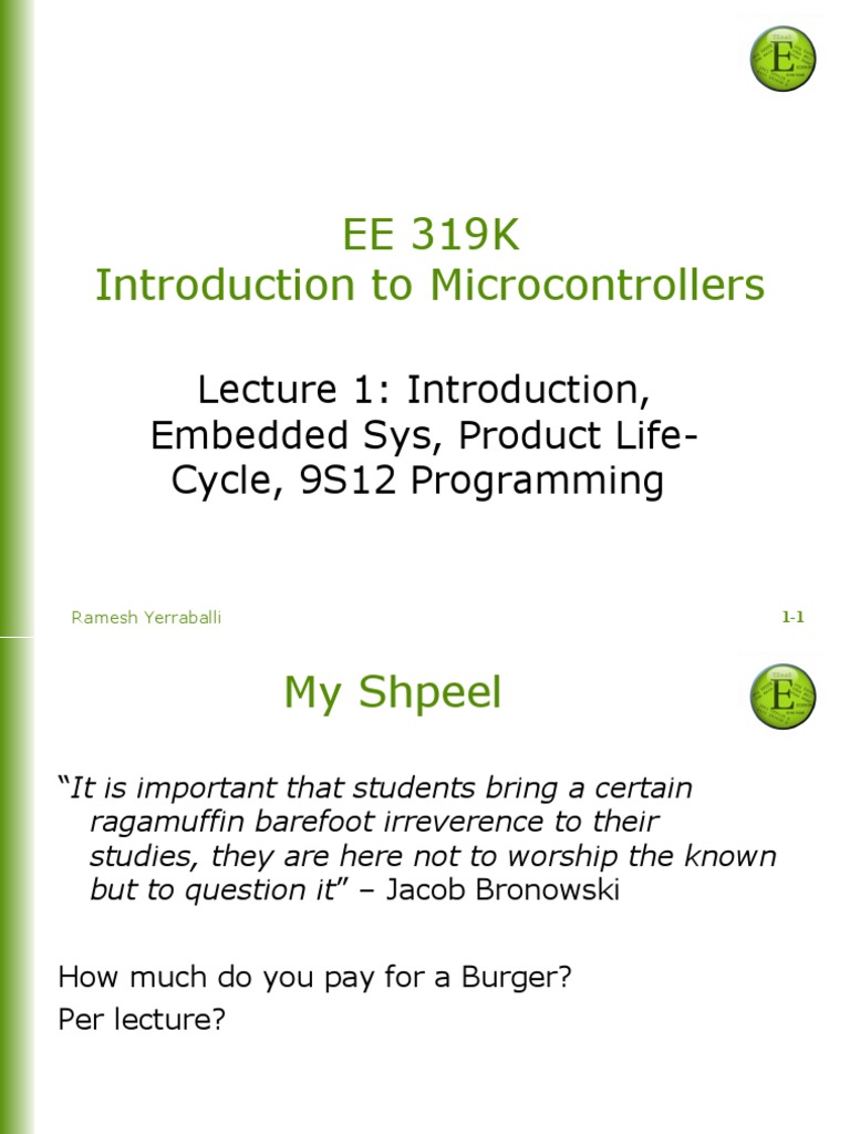 EE 319K Introduction To Microcontrollers: Lecture 1: Introduction, Embedded Sys, Product Life ...