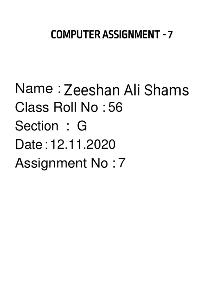 Name: Class Roll No: 5 6 Section: G Date: 12.11.2020 Assignment No: 7 ...