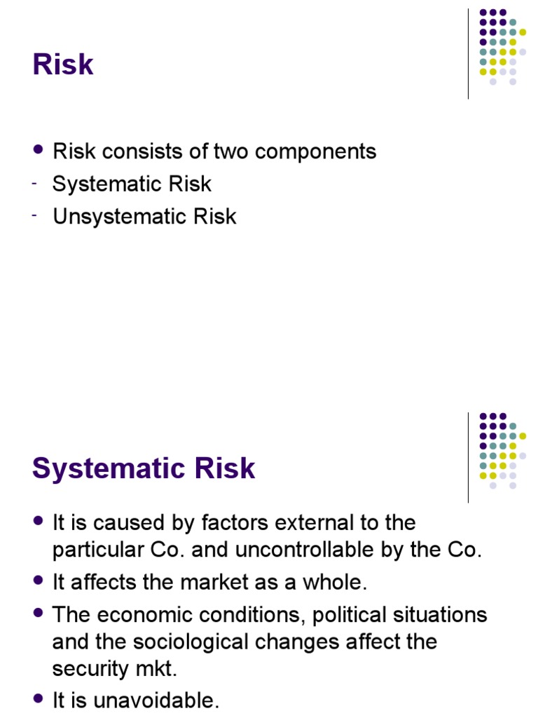 Risk Consists of Two Components Systematic Risk Unsystematic Risk | PDF ...