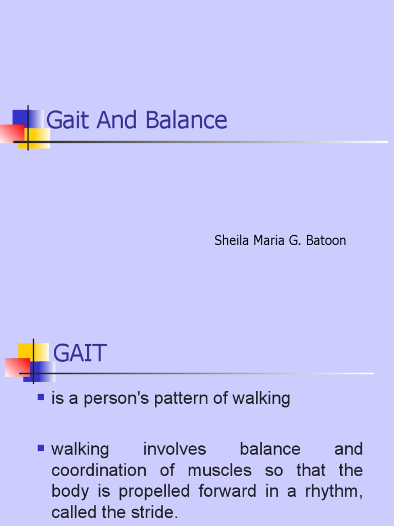 Gait and Balance: Sheila Maria G. Batoon | PDF | Balance (Ability ...
