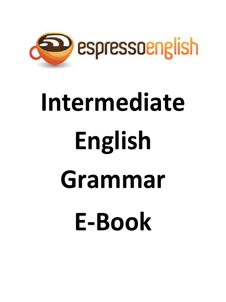 Intermediate English Grammar Guide | PDF