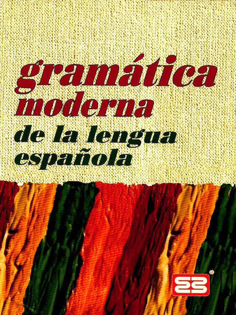 Gramática Moderna de La Lengua Española PDF | PDF