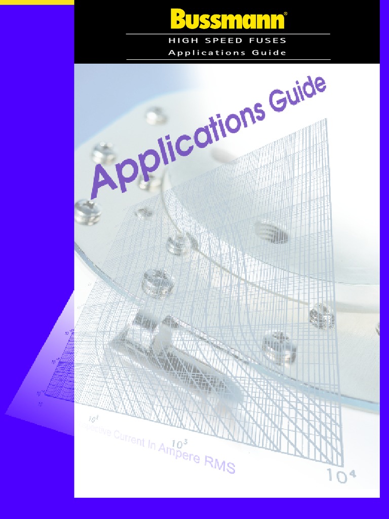 High Speed Fuses Applications Guide | PDF | Fuse (Electrical ...