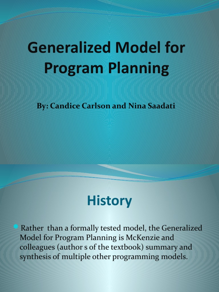 Generalized Model For Program Planning: By: Candice Carlson and Nina ...