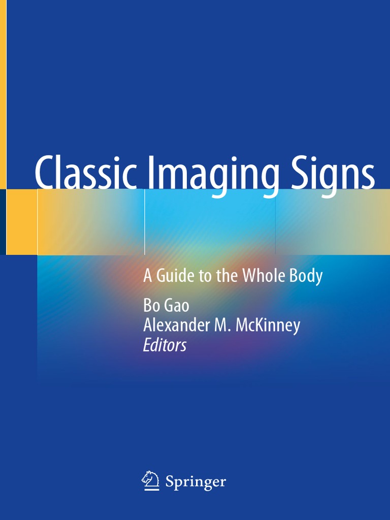 Classic Imaging Signs A Guide To The Whole Body - 1st | PDF | Medical ...