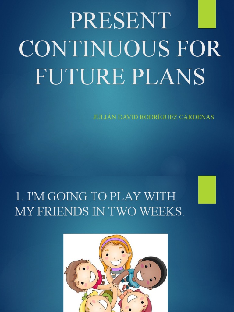 Present Continuous For Future Plans | PDF