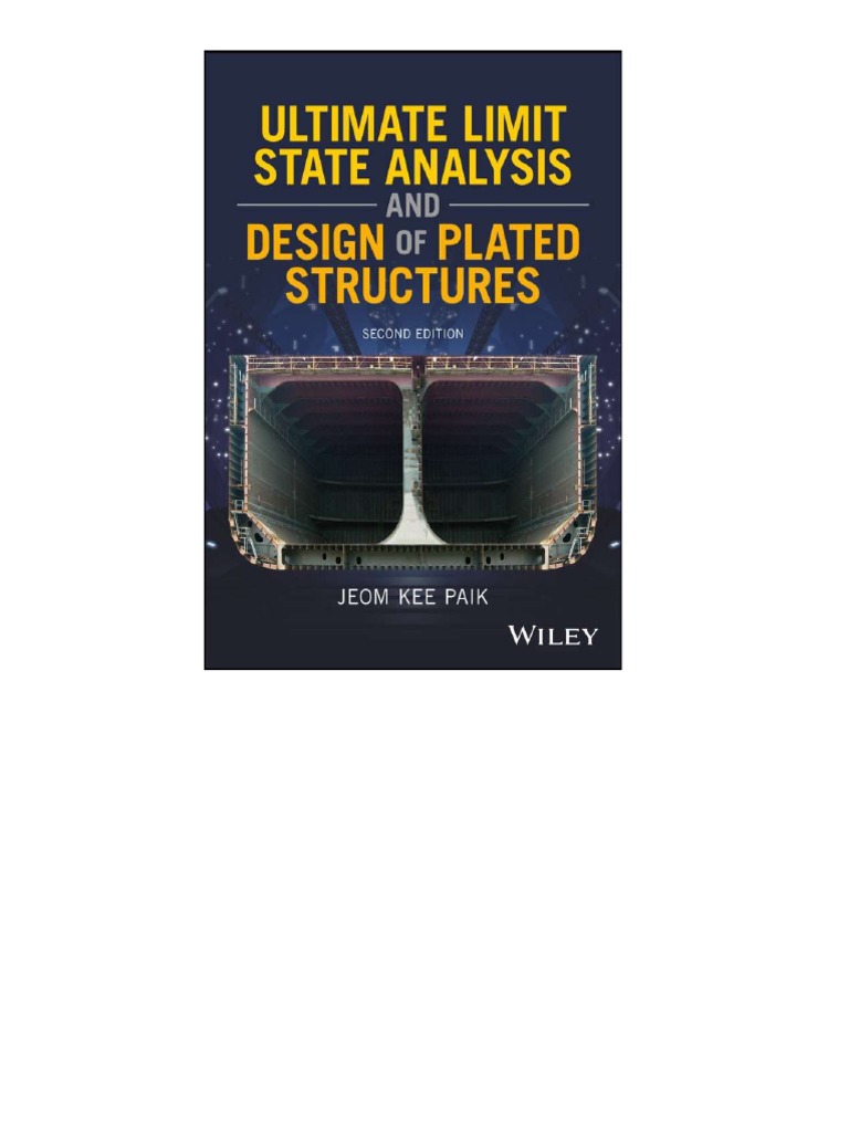 Ultimate Limit State Analysis and Design of Plated Structures, Second ...