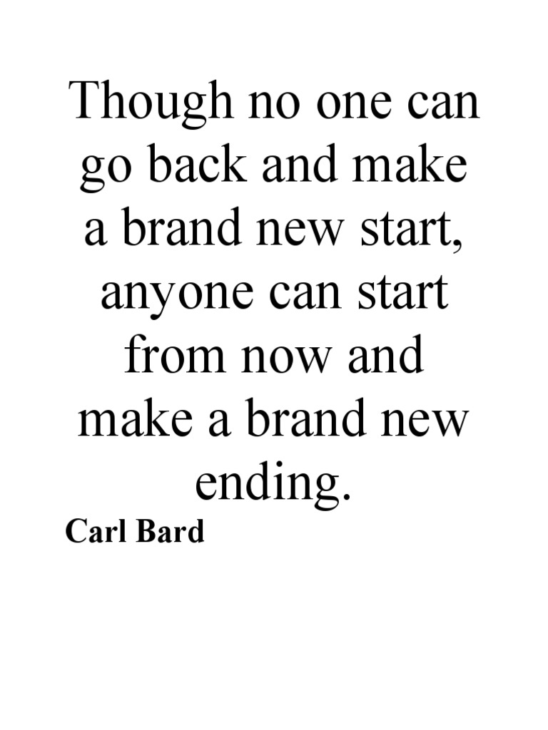 Though No One Can Go Back and Make A Brand New Start | PDF
