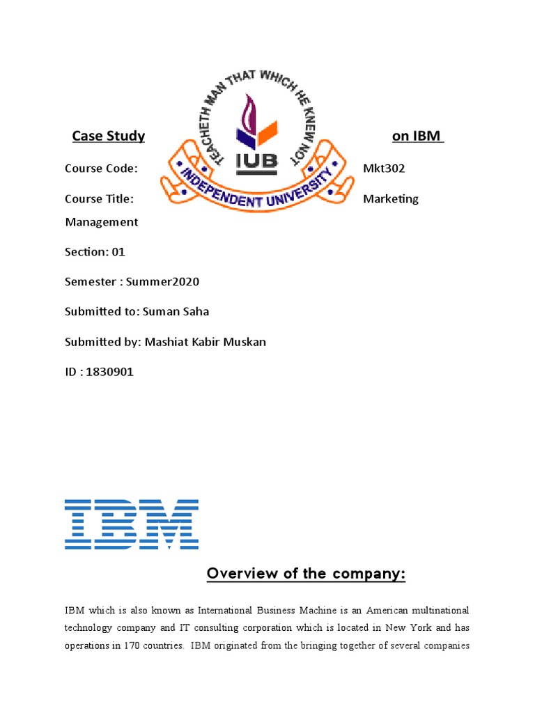Mkt302. IBM Case Study | PDF | Ibm | Swot Analysis