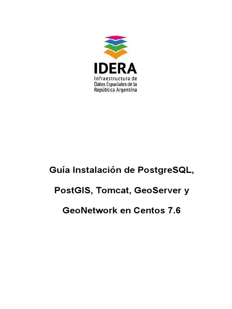ANEXO I Instalacion de PostgreSQL PostGIS Tomcat GeoServer y GeoNetwork en Centos 7-6 Compilacin ...