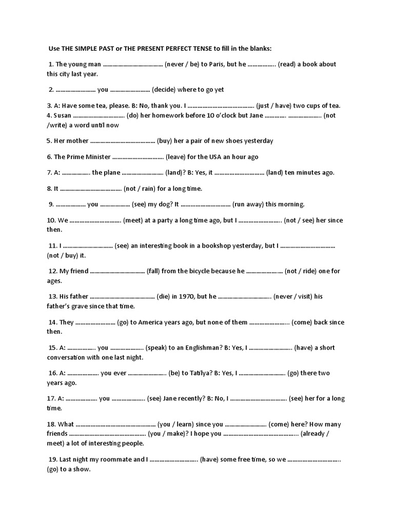 Use THE SIMPLE PAST or THE PRESENT PERFECT TENSE To Fill in The Blanks ...