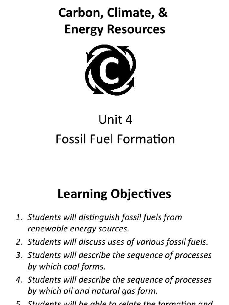 Carbon, Climate, & Energy Resources: Unit 4 Fossil Fuel Formation | PDF ...