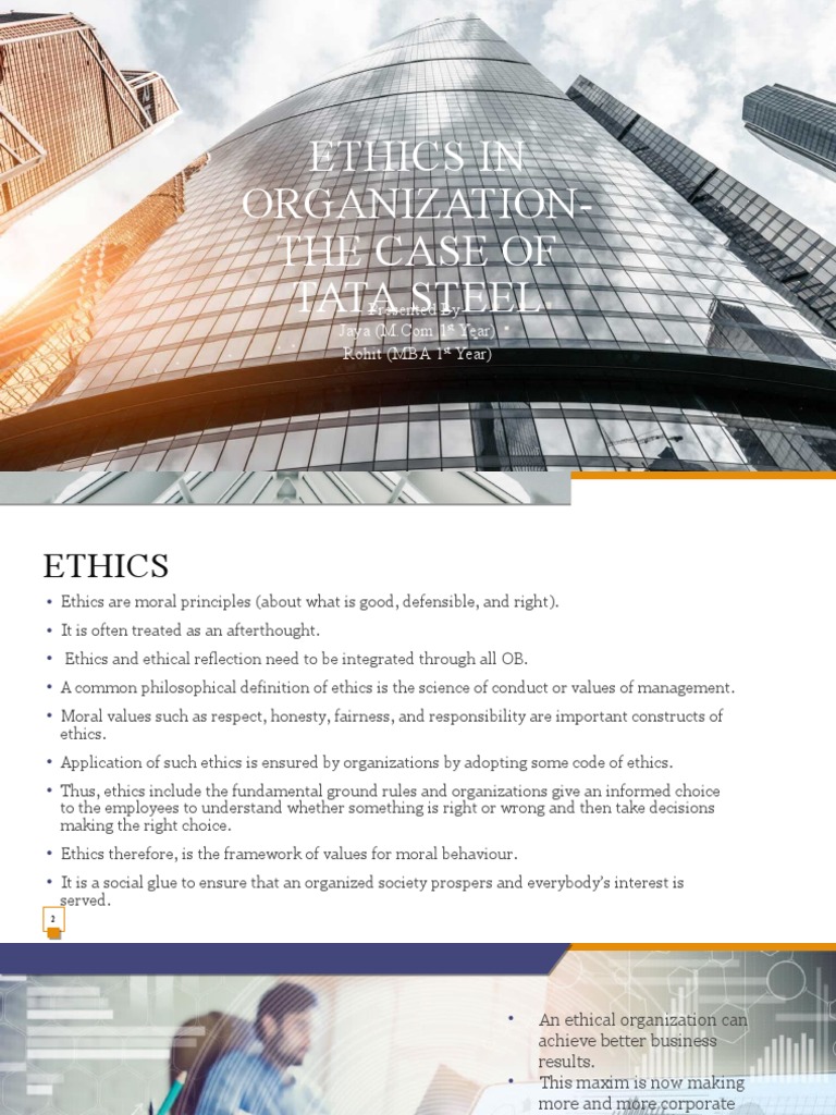 Ethics in Organization-The Case of Tata Steel: Presented by - Year ...